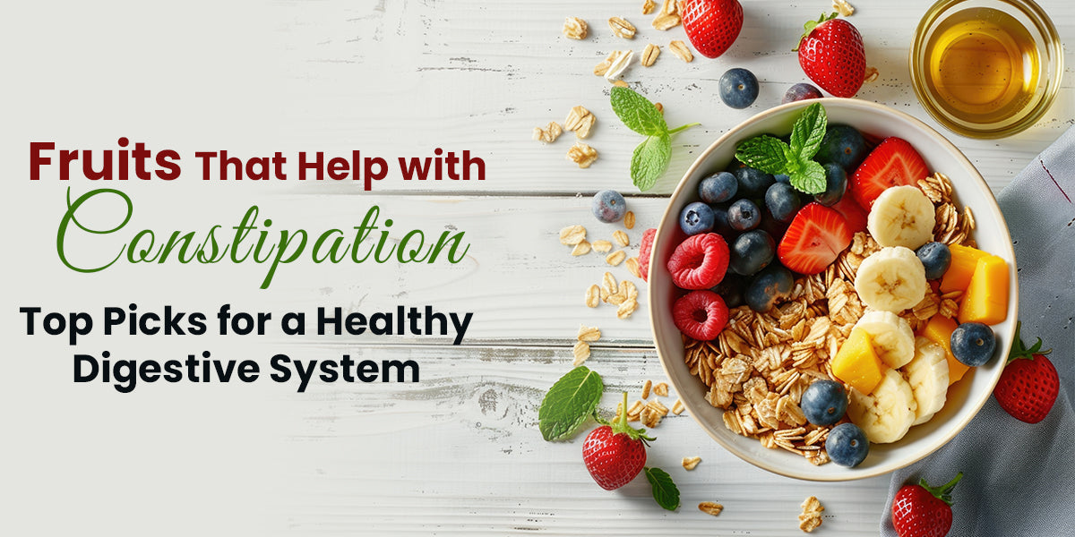 Explore Fruits which help to Relieve Constipation – thenaturnestindia