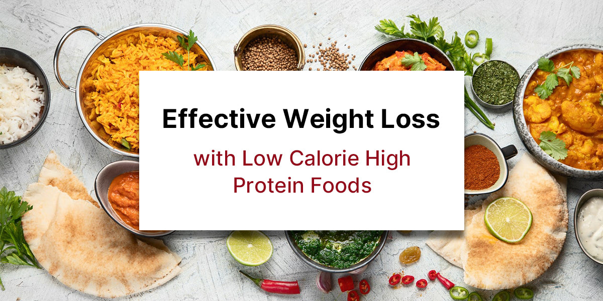Low calorie high protein foods that Aid Weight Loss | GetMyMettle ...